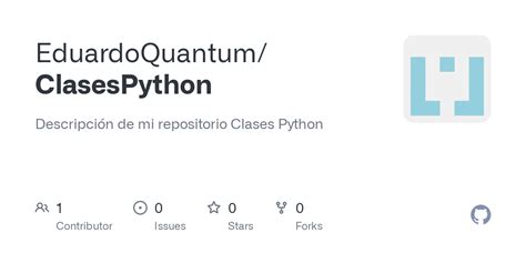 GitHub EduardoQuantum ClasesPython Descripción de mi repositorio Clases Python