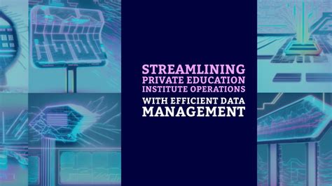 Streamlining Private Education Institute Operations With Efficient Data Management United