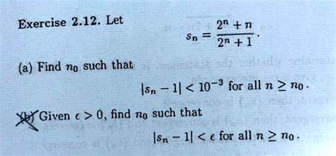 SOLVED Exercise 2 12 Let 2n N Sn 2n 1 A Find N Such That Sn 1