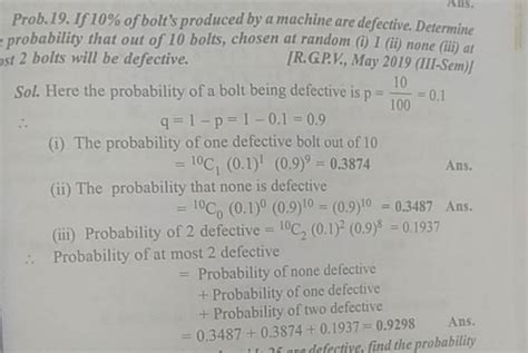 Prob 19 If 10 Of Bolts Produced By A Machine Are Defective Determine