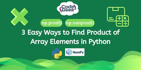 How To Find The Product Of Array Elements In Python 3 Easy Ways CodeForGeek