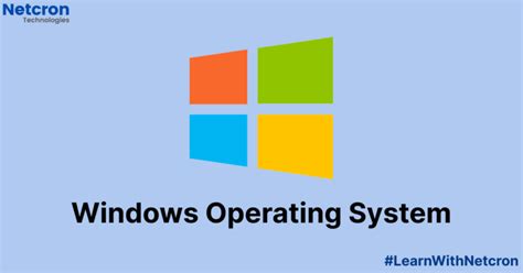 Windows Operating System An Overview Of Its Features History And