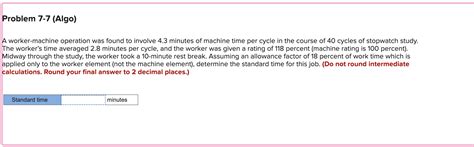 Solved Worker Machine Operation Was Found To Involve 4 3 Chegg Com