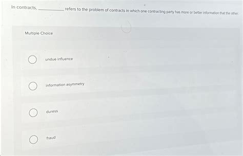 Solved In Contracts Refers To The Problem Of Contracts In