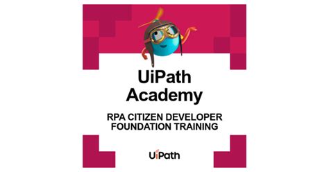 Uipath Academy Rpa Citizen Developer Foundation Training • Kubilay Öz • Kubilay Öz