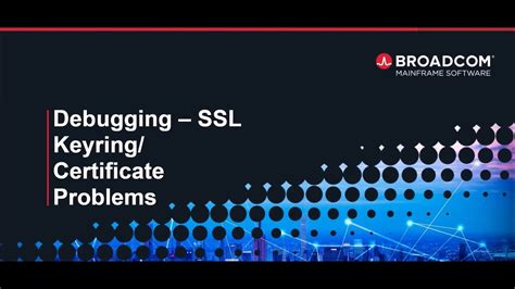 debugging ssl keyring certificate problems youtube