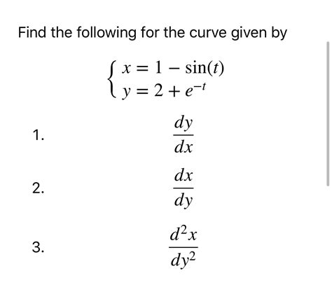Solved Find The Following For The Curve Given By X 1