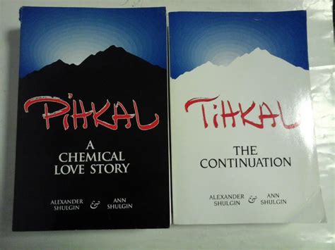 Tihkal The Continuation Pihkal A Chemical Love Story Alexander Shulgin Ann Shulgin