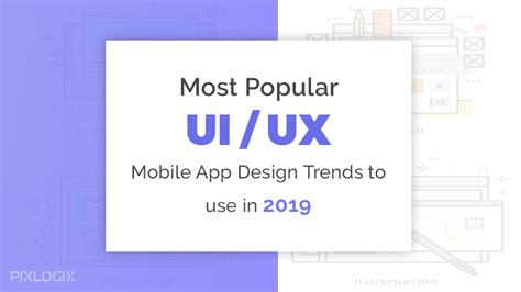 Most Popular UI UX Mobile App Design Trends Pixlogix