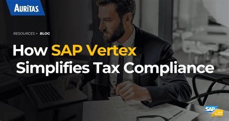 How Sap Vertex Simplifies Tax Compliance Auritas