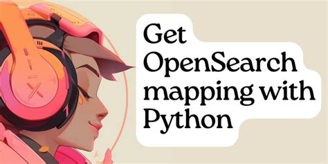 Laysa Uchoa On Linkedin Get Opensearch Mapping With Python