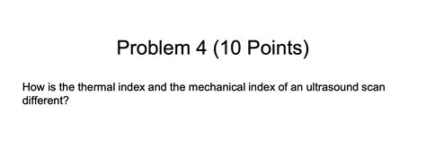 solved problem 4 10 points how is the thermal index and