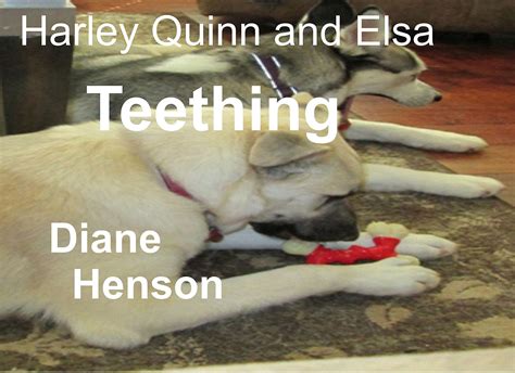Teething Color Edition By Diane Henson Goodreads