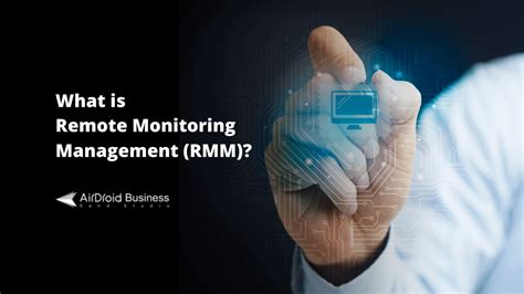 What Is Remote Monitoring Management Rmm Airdroid Blog