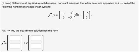 Solved Point Determine All Equilibrium Solutions Ie Chegg Com