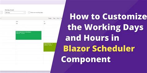 How To Customize The Working Days And Hours In Blazor Scheduler