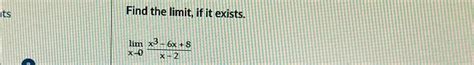 solved find the limit ﻿if it exists limx→0x3 6x 8x 2