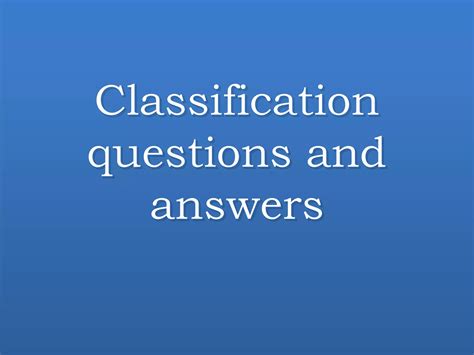 Classification Questions And Answers Ppt