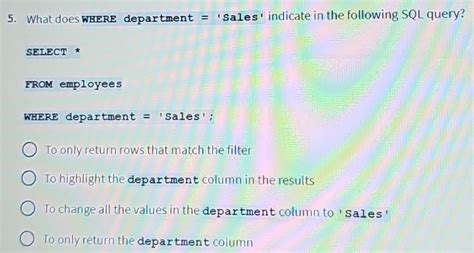 What Does Where Department Sales Indicate In The Following Sql