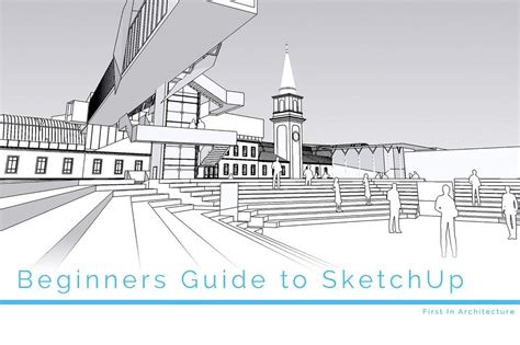 A Beginners Guide To SketchUp Beginners Guide Autocad Beginners