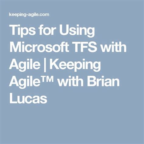 Tips For Using Microsoft Tfs With Agile