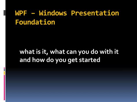 PPT WPF Windows Presentation Foundation PowerPoint Presentation Free Download ID