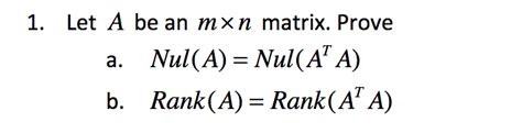 solved 1 let a be an mxn matrix prove a nul a nul aa