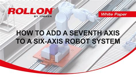 How To Add A Seventh Axis To A Six Axis Robot System