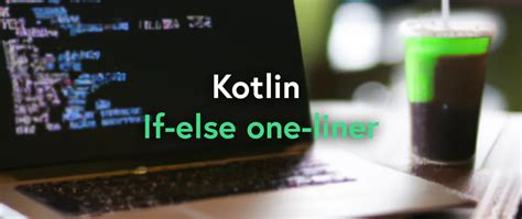 kotlin if else on one line short with examples