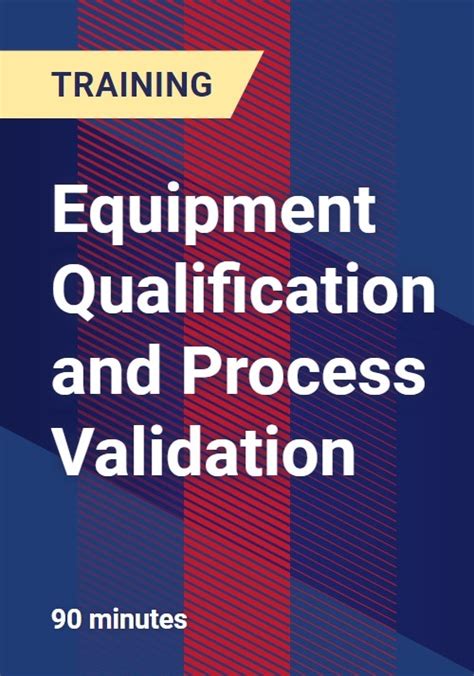 Equipment Qualification And Process Validation