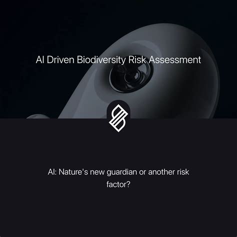 Ai Driven Biodiversity Risk Assessment → Scenario