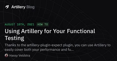 using artillery for your functional testing · blog · artillery