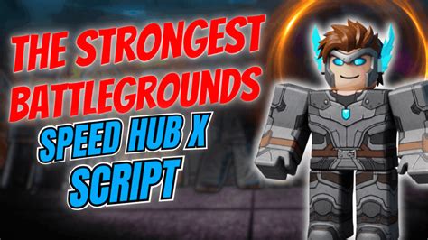 The Strongest Battlegrounds Speed Hub X Script Esp Auto Ultimate