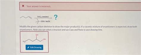 Solved Modify The Given Carbon Skeleton To Draw The Major Chegg