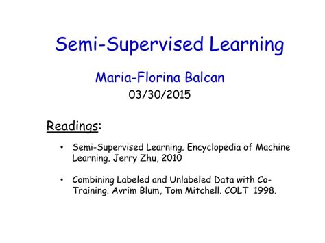 Ppt Semi Supervised Learning Maria Florina Balcan 03302015