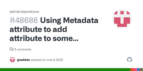 Using Metadata Attribute To Add Attribute To Some Property Of The Class Does Not Work · Issue