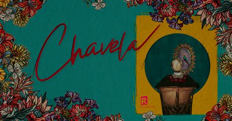 Chavela La última Chamana Nota De Prensa Grupo Marquina