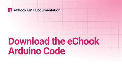Download The Echook Arduino Code Echook Gpt Documentation