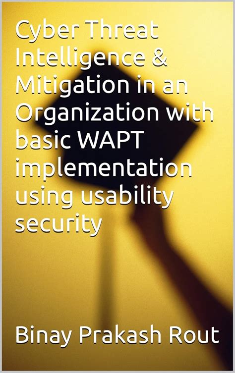 Cyber Threat Intelligence And Mitigation In An Organization With Basic Wapt Implementation Using