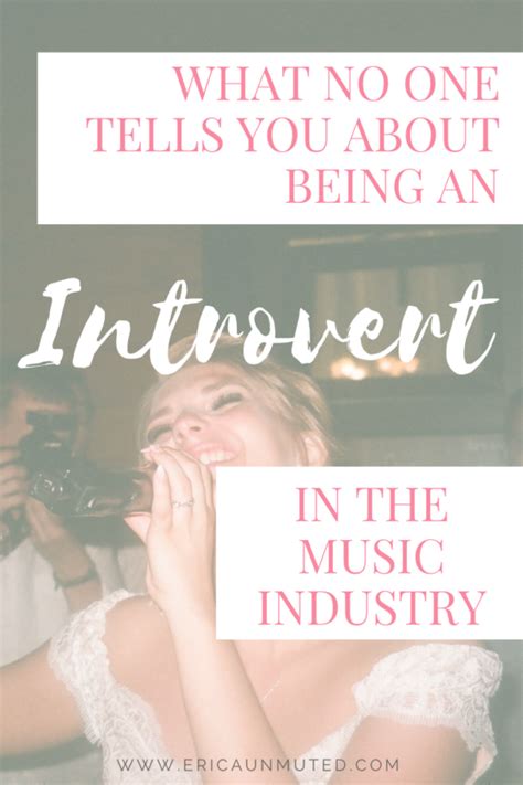 What No One Tells You About Being An Introvert In The Music Industry Erica Unmuted