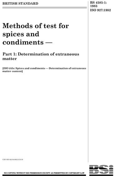Bs 4585 1 1983 Methods Of Test For Spices And Condiments Determination Of Extraneous Matter