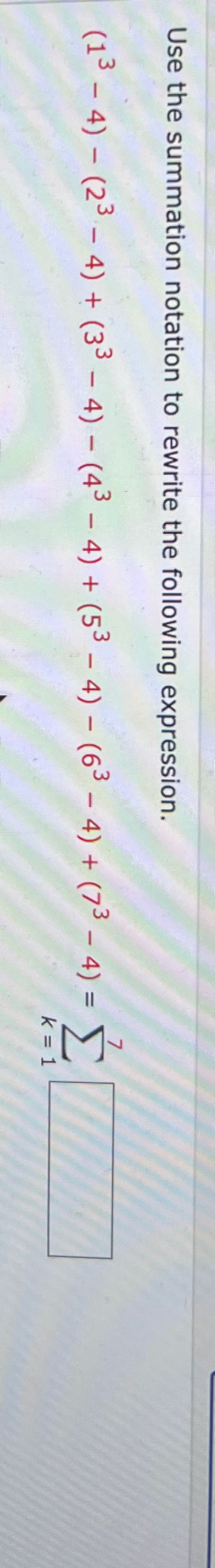 Solved Use The Summation Notation To Rewrite The Following