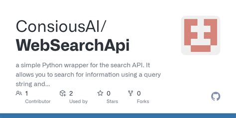 GitHub ConsiousAI WebSearchApi Tool A Simple Python Wrapper For The Search API It Allows You