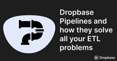 Dropbase On Linkedin Dropbase Pipelines And How They Solve All Your