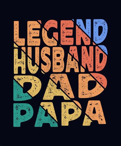 Premium Vector Vector Legend Husband Dad Papa Tshirt Design Dad
