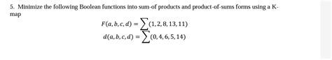 Solved 5 Minimize The Following Boolean Functions Into