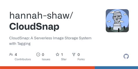 Github Hannah Shawcloudsnap Cloudsnap A Serverless Image Storage System With Tagging