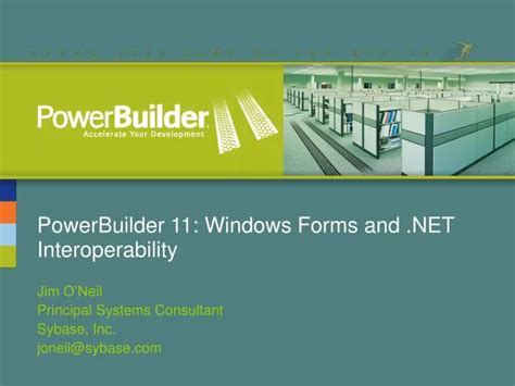 PPT PowerBuilder 11 Windows Forms And NET Interoperability PowerPoint Presentation ID 687823