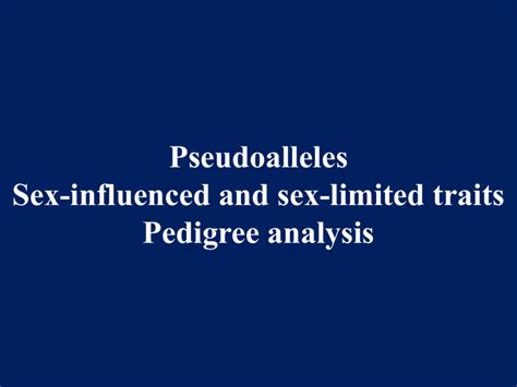 Pseudoalleles Sex Linked Traits Pedigree Analysis