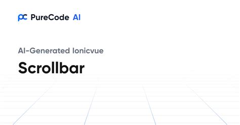 Build Great Ionicvue Scrollbar Components Faster Using Ai Tools